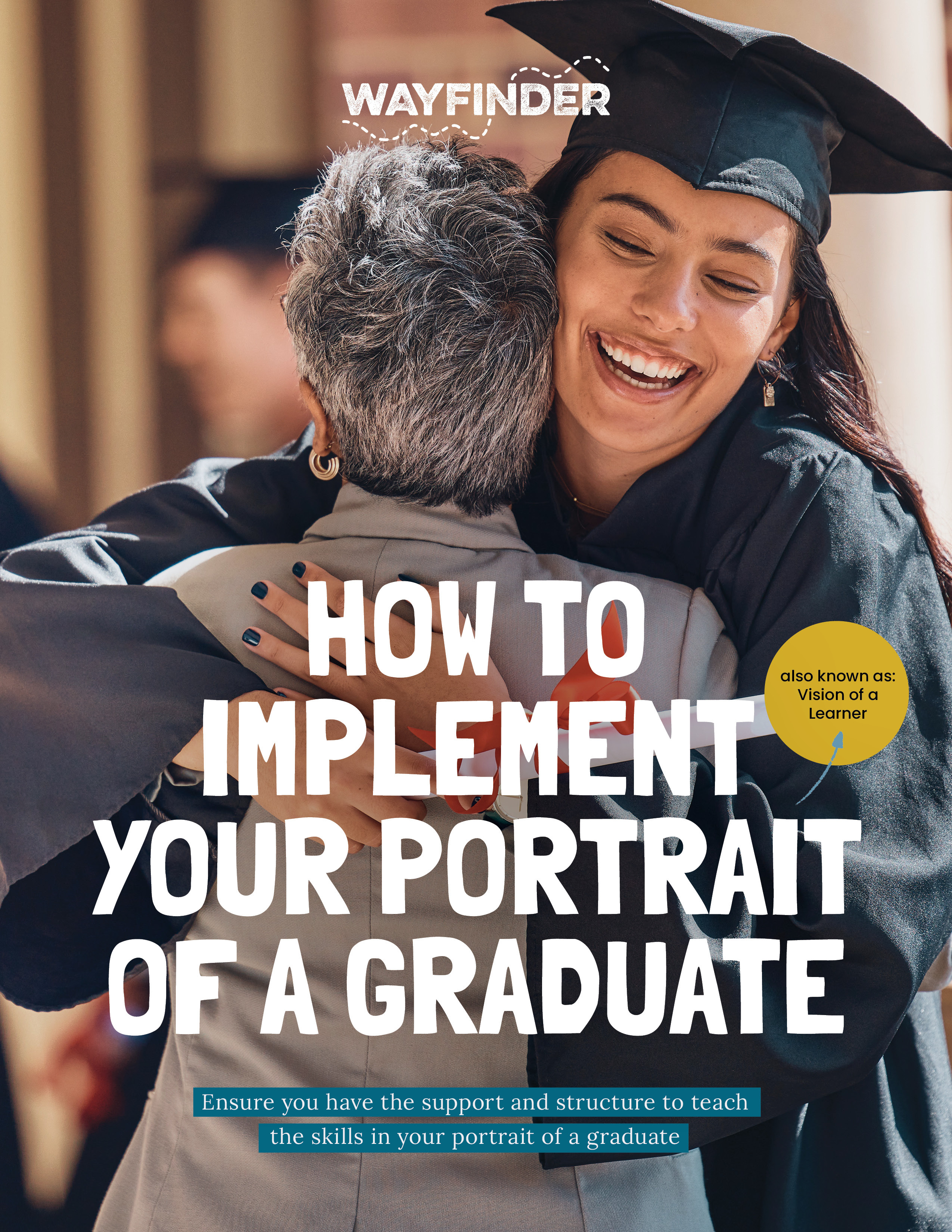 Wayfinder | Portrait of a Graduate Guided Workbook for Implementation