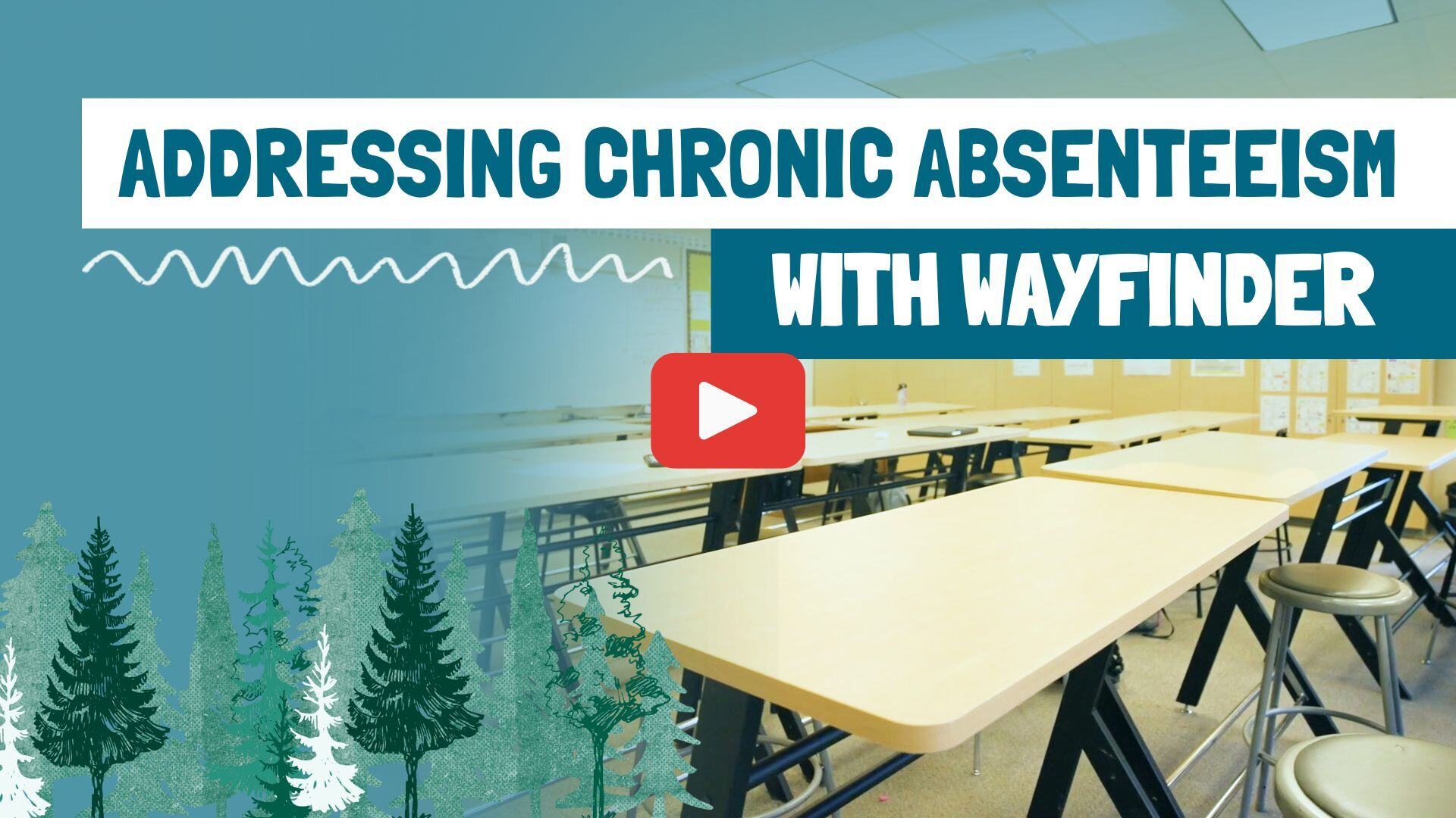 Wayfinder | Addressing Chronic Absenteeism with Wayfinder
